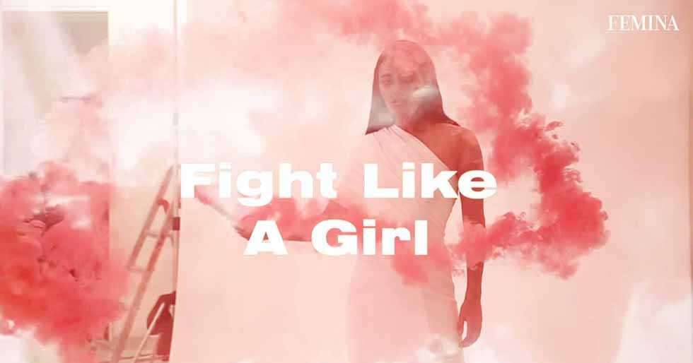 Fight like a girl! | Femina.in