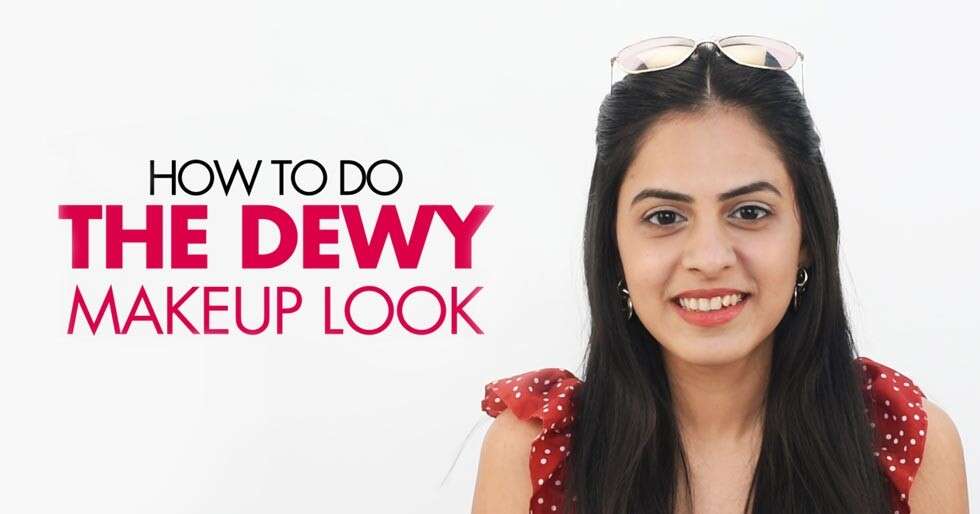 Dewy makeup tutorial | Femina.in