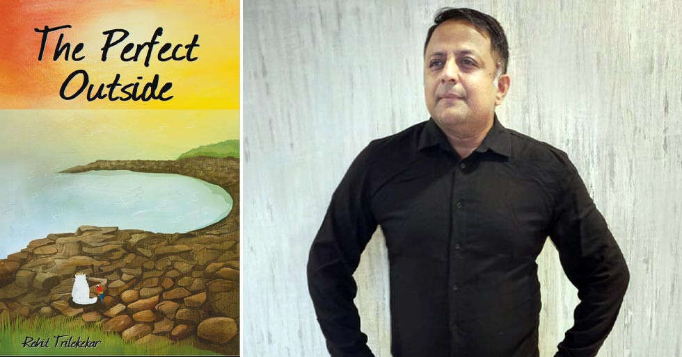Author Rohit Trilokekar’s Latest Book Is A Fable For The Ages, Of The ...
